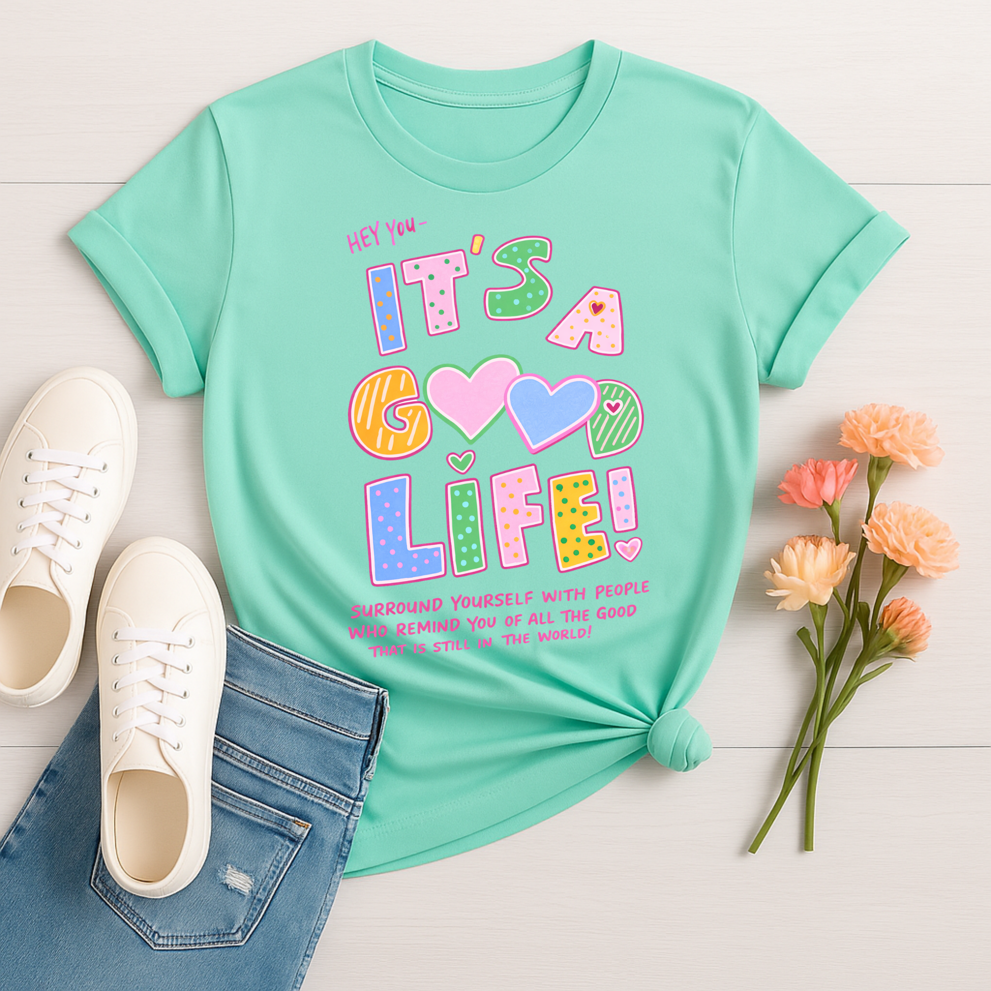 3398 - It's a Good Life – Sabrina’s Shirt Shack